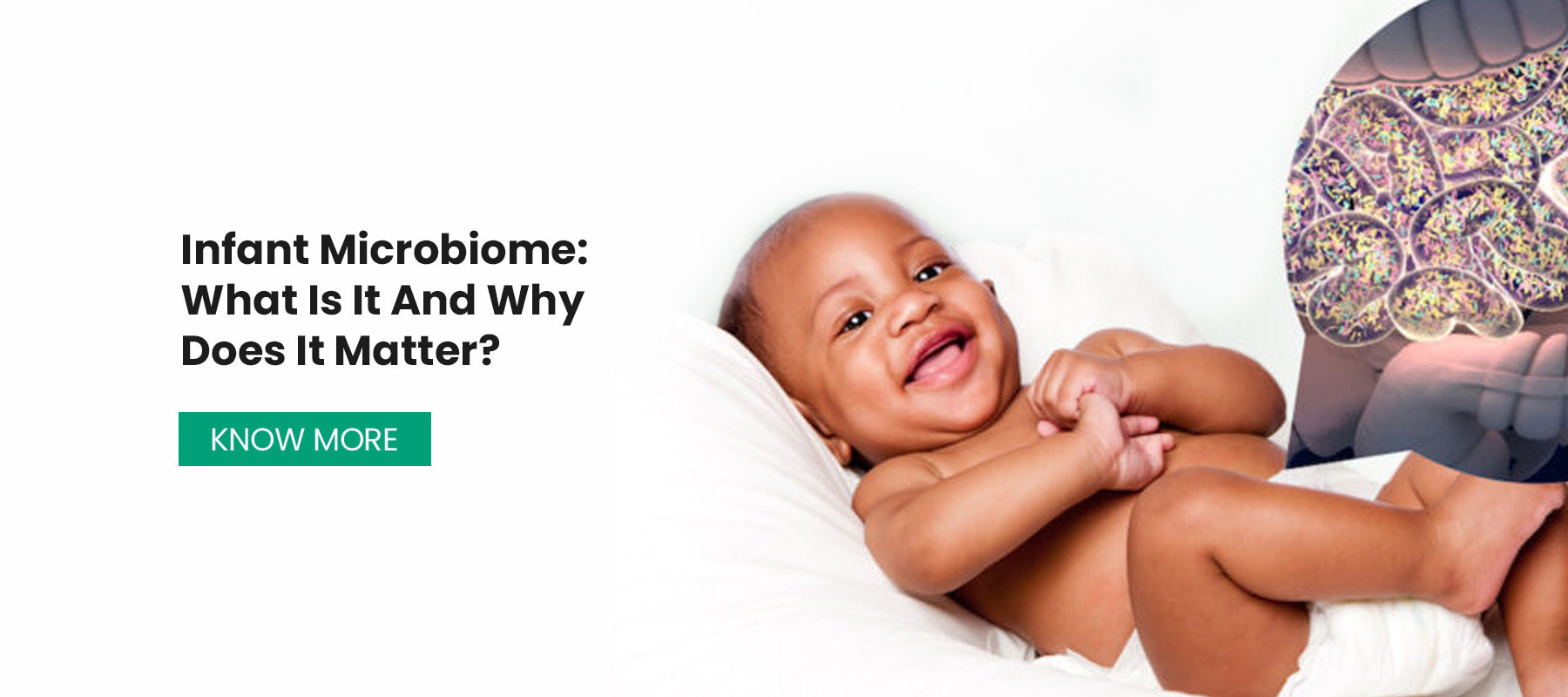 Infant Microbiome: What Is It And Why Does It Matter?