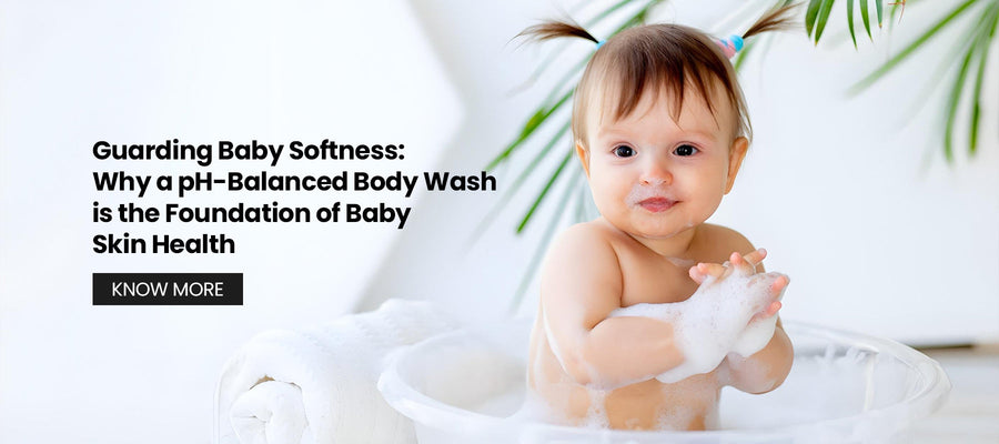 Why pH-Balanced Body Wash Matters for Baby Skin Health